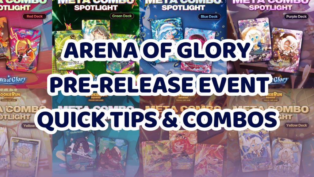 Arena of Glory Pre-release Event Best Combos - CookieRun: Braverse TCG